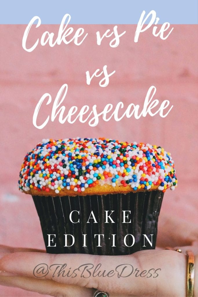 Cake VS Pie VS Cheesecake: Cake | This Blue Dress