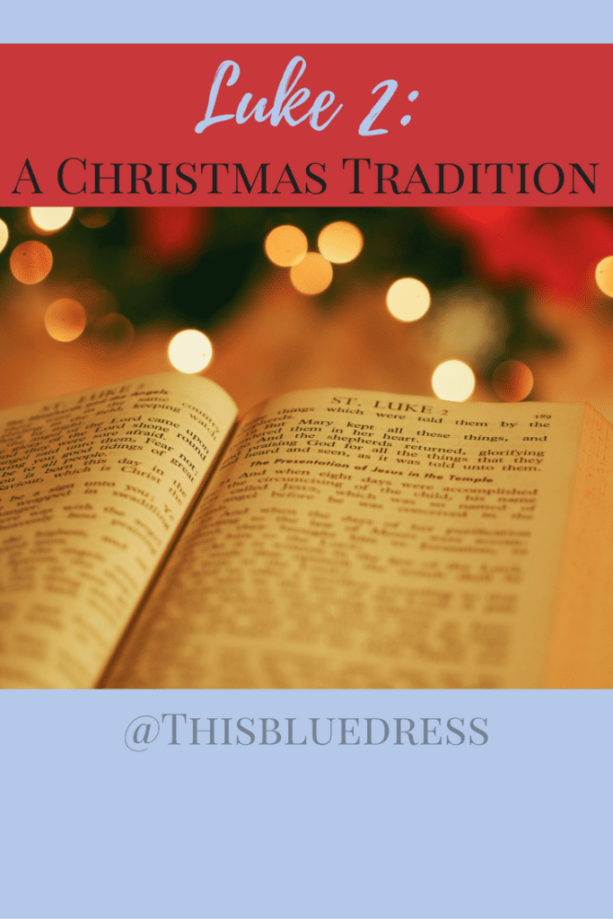 Luke 2: A Christmas Tradition | This Blue Dress