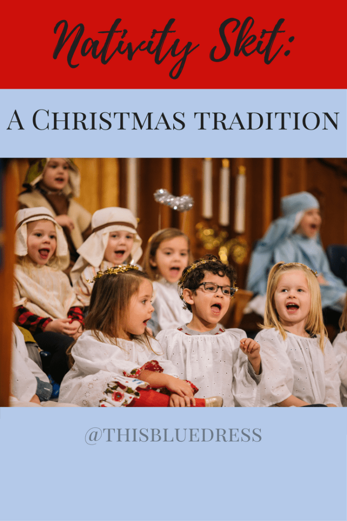 Nativity Skit: A Christmas Tradition | This Blue Dress