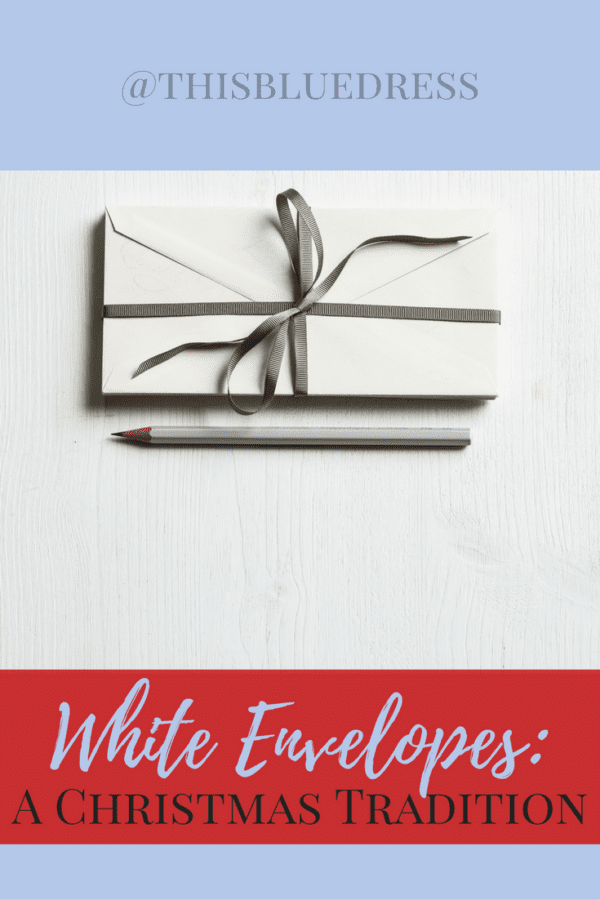 White Envelopes: A Christmas Tradition | This Blue Dress