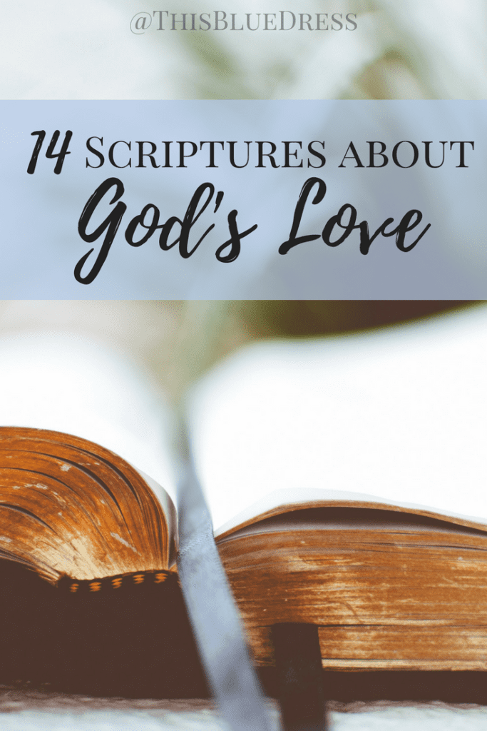 14 Scriptures About God’s Love For You | This Blue Dress