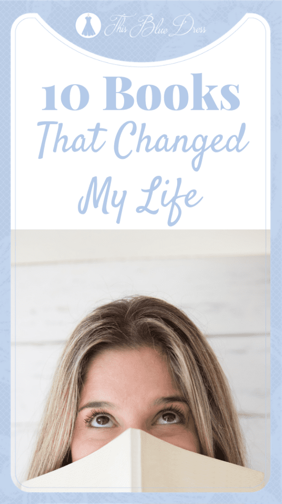 The 10 Most Influential Books I’ve Ever Read | This Blue Dress