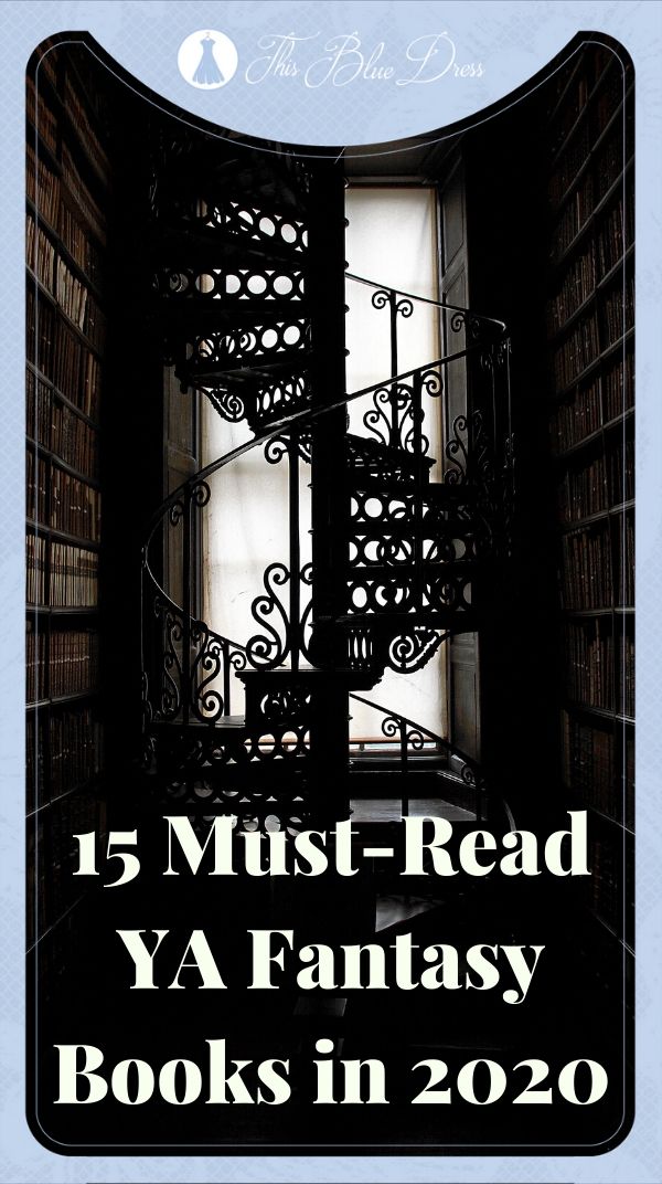 15 Must-Read YA Fantasy Books in 2020 | This Blue Dress